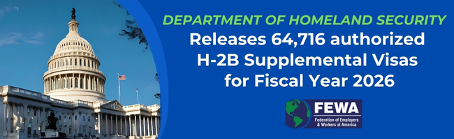 DHS Releases 64,716 Supplemental Visas - FEWA Global